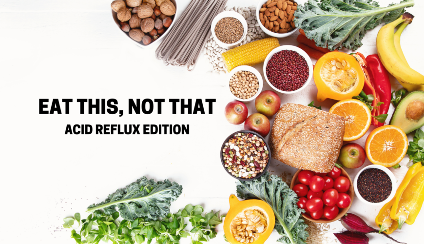 Foods To Eat During Acid Reflux | Best And Worst Foods For Acid Reflux